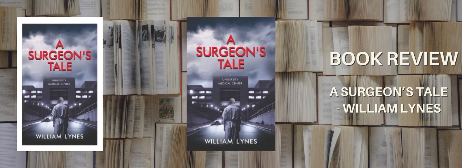 Book Review : A Surgeon’s Tale - William Lynes - The Literary Vault