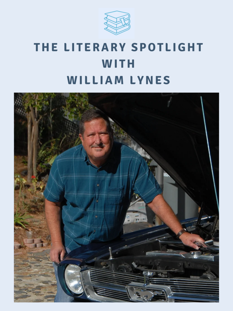 Author interview: The Literary Spotlight with Author William Lynes ...